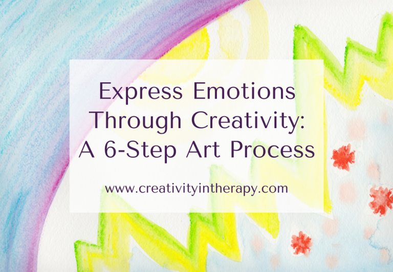 Expressing Emotions Through Creativity: A 6-Step Art Process ...